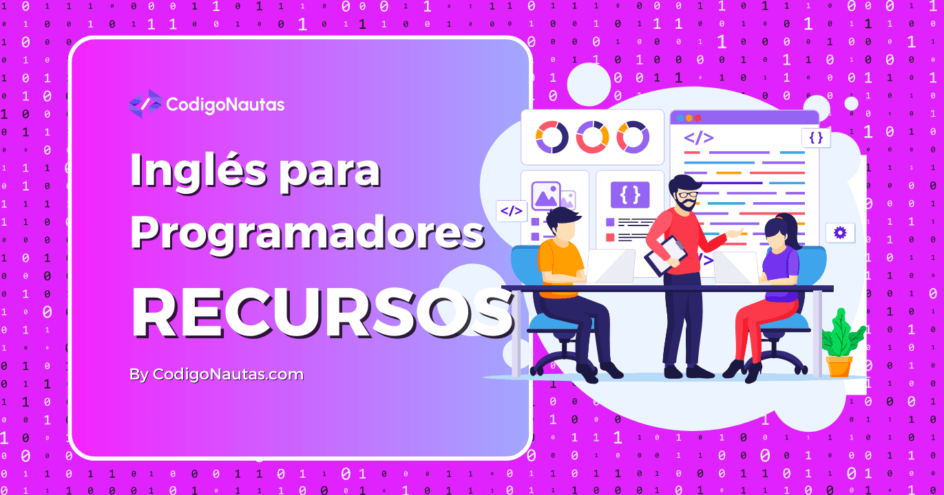 Inglés para IT. Cómo Aprender siendo Programador (Recursos) » CodigoNautas