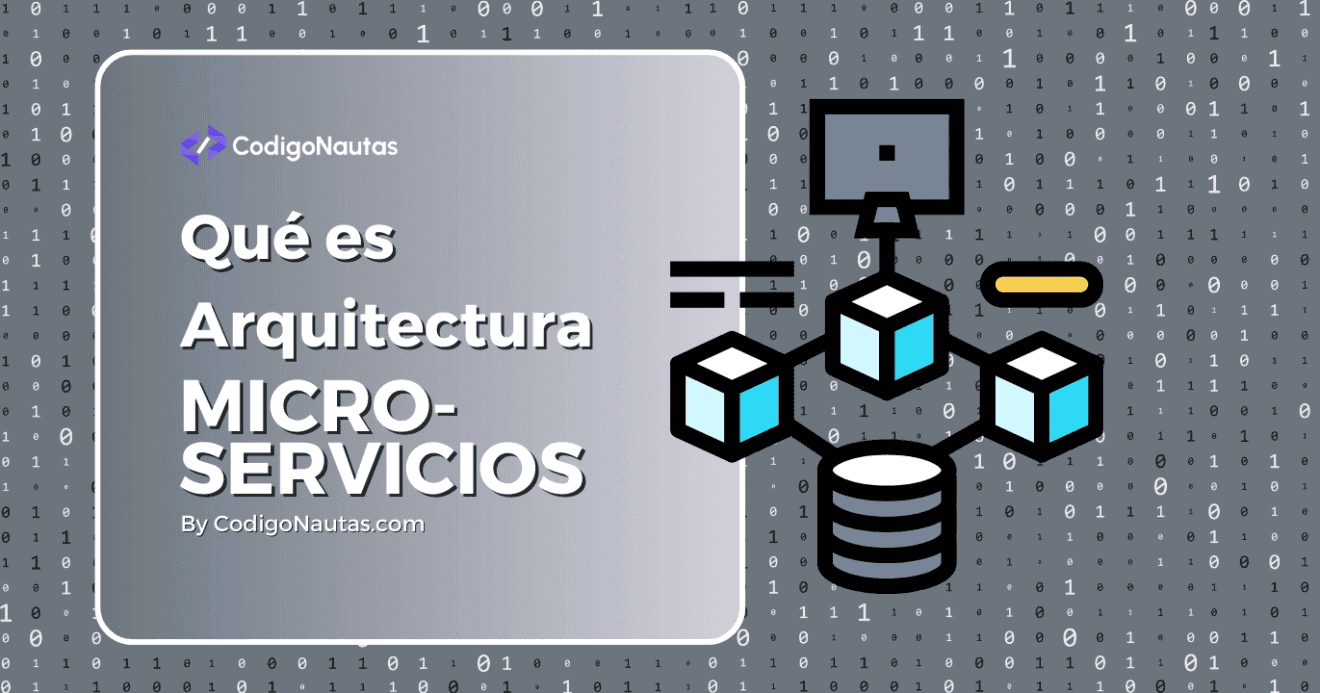 Qué es la Arquitectura de Microservicios » CodigoNautas
