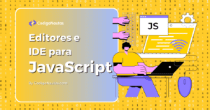 6 Editores e IDE para Trabajar con JavaScript » CodigoNautas