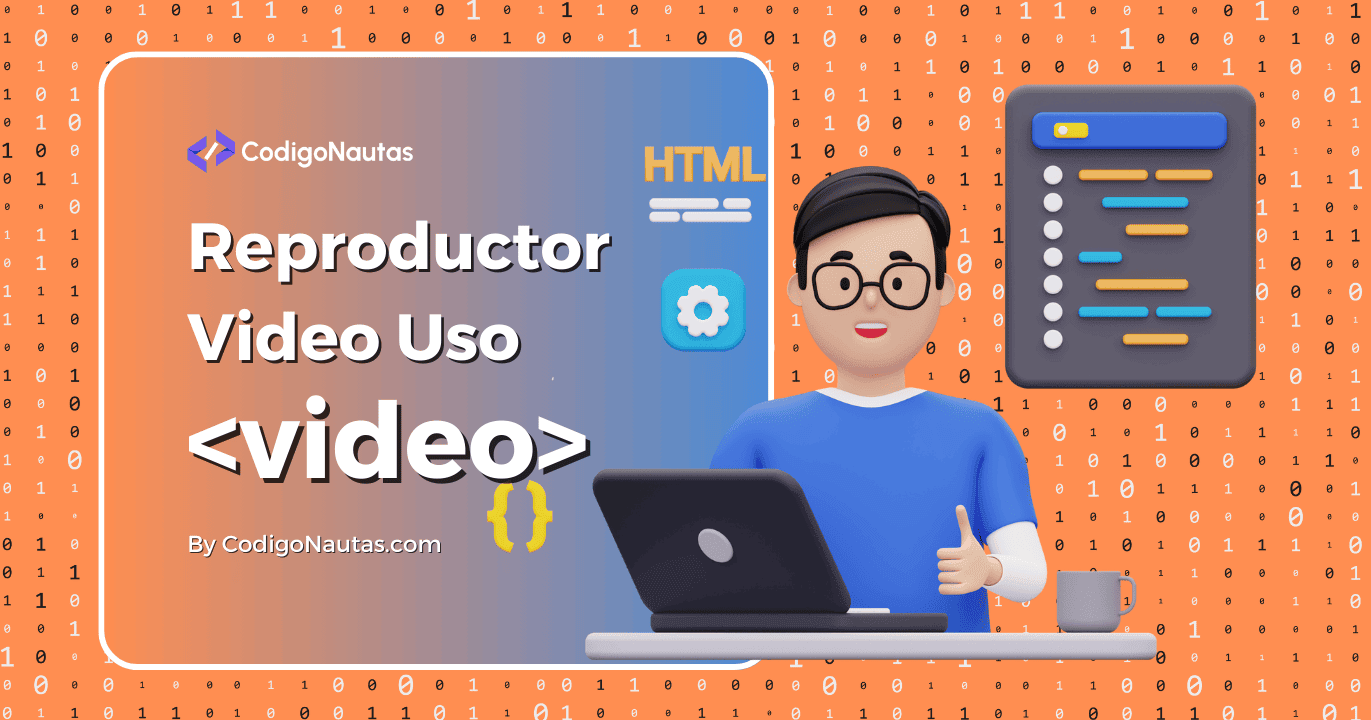 Cómo Insertar Reproductor de Video usando Etiqueta video » CodigoNautas