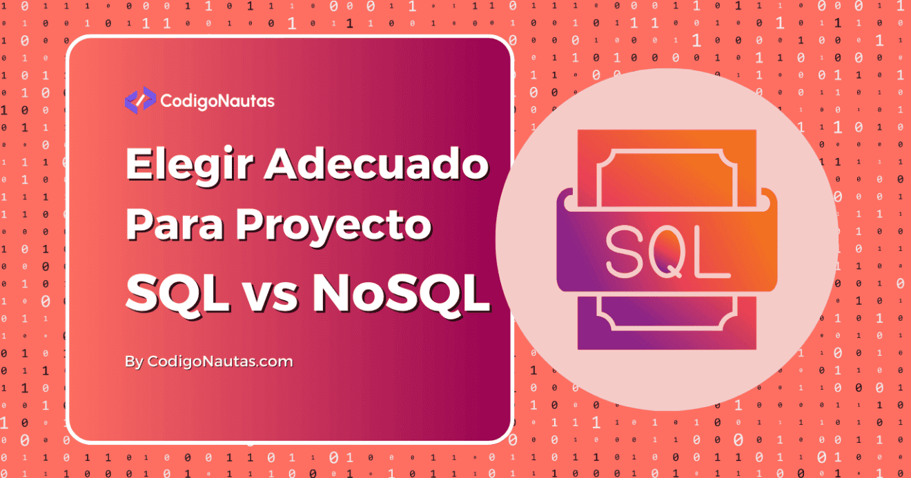 SQL vs NoSQL: ¿Cómo Elegir la Base de Datos Adecuada para tu Proyecto? » CN