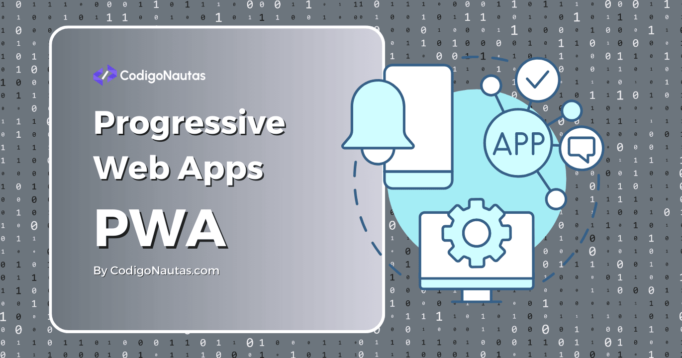 ¿Qué son las PWA? Aplicaciones Web Progresivas para Principiantes ...