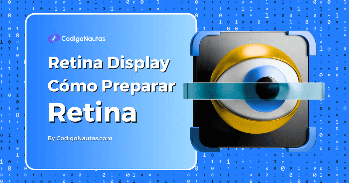 Pantallas Retina (Retina Display) y Cómo Prepararlas » CodigoNautas