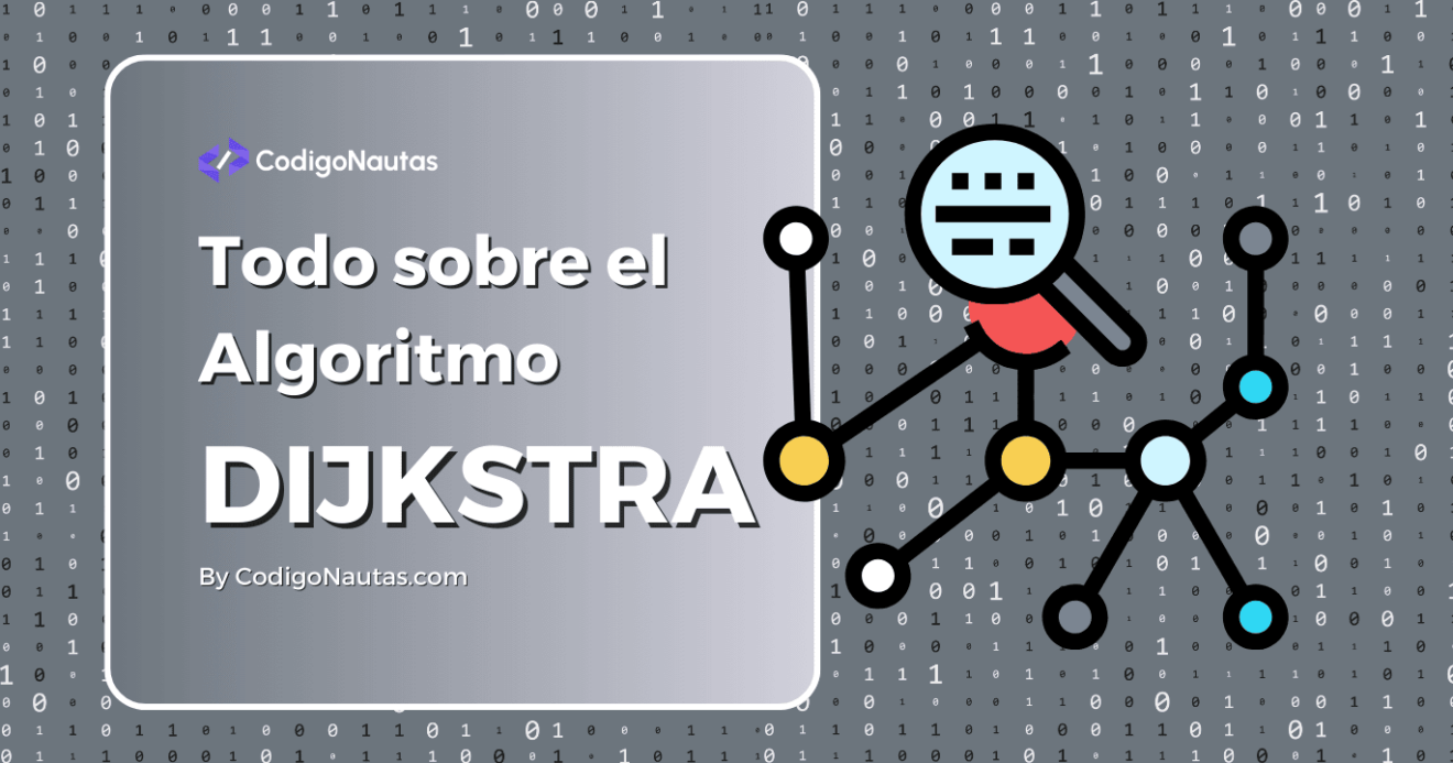 El Algoritmo de Dijkstra: Cómo Funciona y Dónde se Usa » CodigoNautas