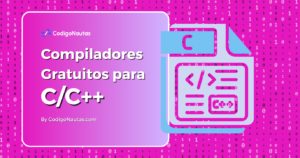 Lista de Compiladores Gratuitos para C/C++ » CodigoNautas