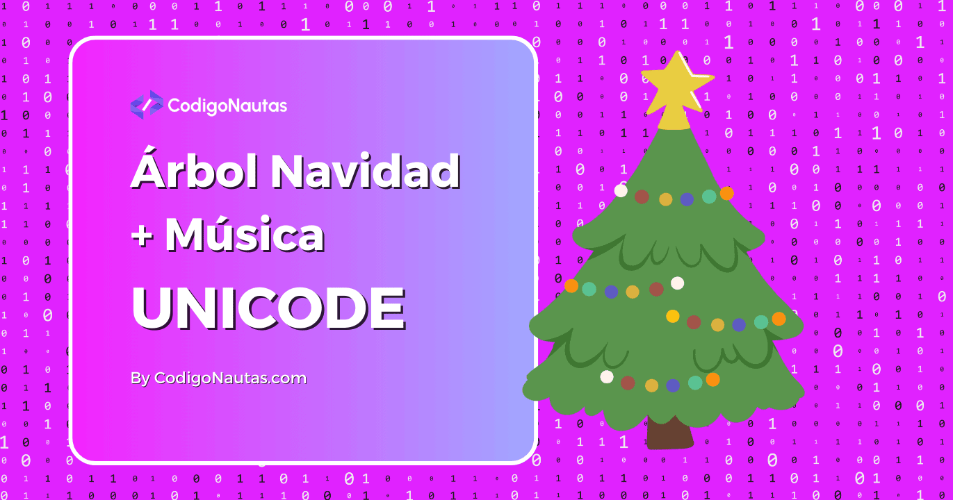 Cómo Hacer un Árbol de Navidad si eres Unicode » CodigoNautas