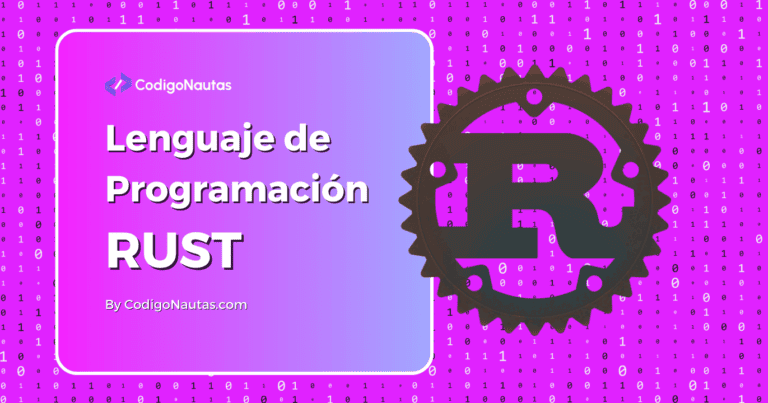 Rust: ¿Para qué Sirve y Dónde se aplica? » CodigoNautas