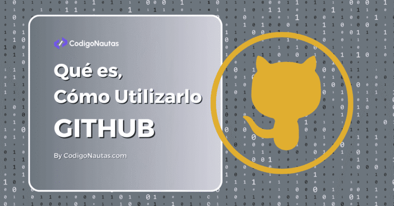 ¿Qué es GitHub y Cómo Utilizarlo? » CodigoNautas
