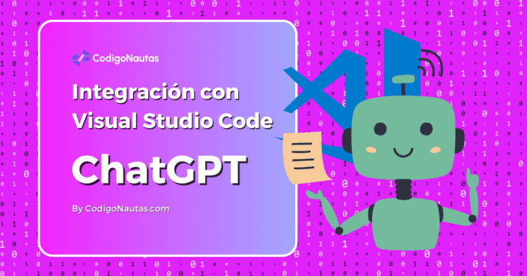 Cómo Integrar ChatGPT con Visual Studio Code » CodigoNautas