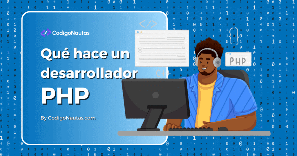 Qué hace un desarrollador PHP: Funciones y Habilidades