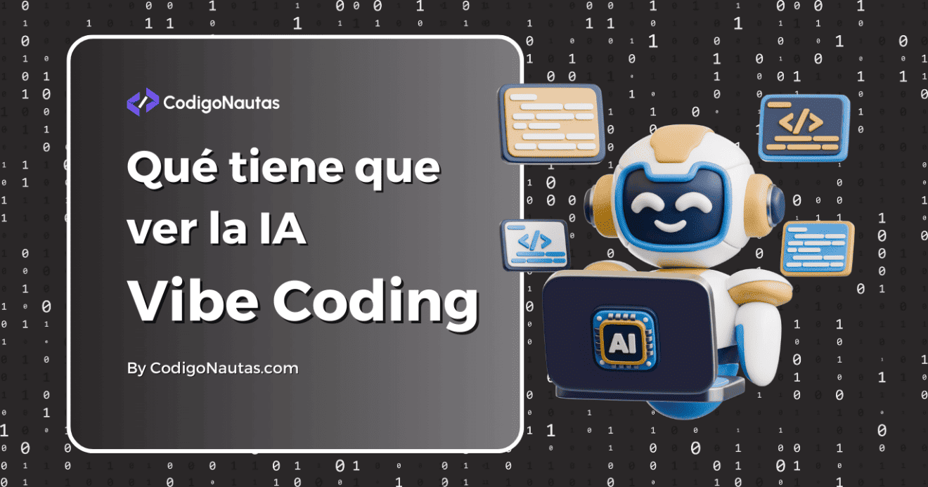 Vibe Coding: Cómo usar IA para programar sin escribir código