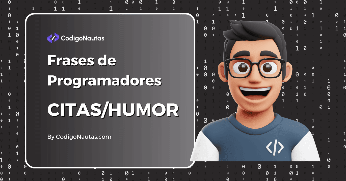 150+ Frases de Programadores (Graciosas y Célebres)